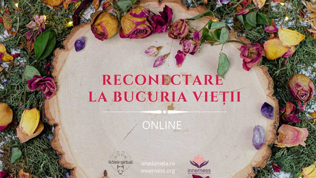 Reconectare la bucuria vieții - Weekend intensiv de Constelații ...